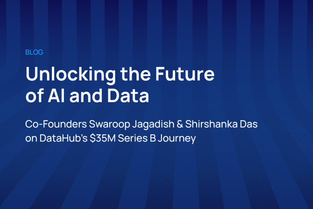 DataHub Raises $35M Series B to Enable AI Data Management