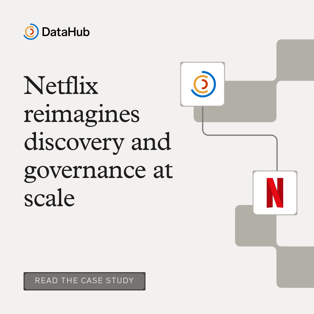 Netflix Reimagines Discovery & Governance with DataHub